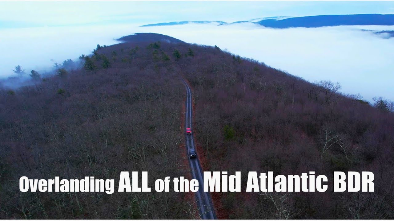 Overlanding ALL 1000+ miles of the Mid Atlantic BDR - YouTube