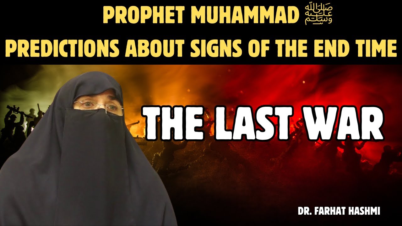 The Last War Prophet Muhammadﷺ Predictions About Signs of The End Times ...