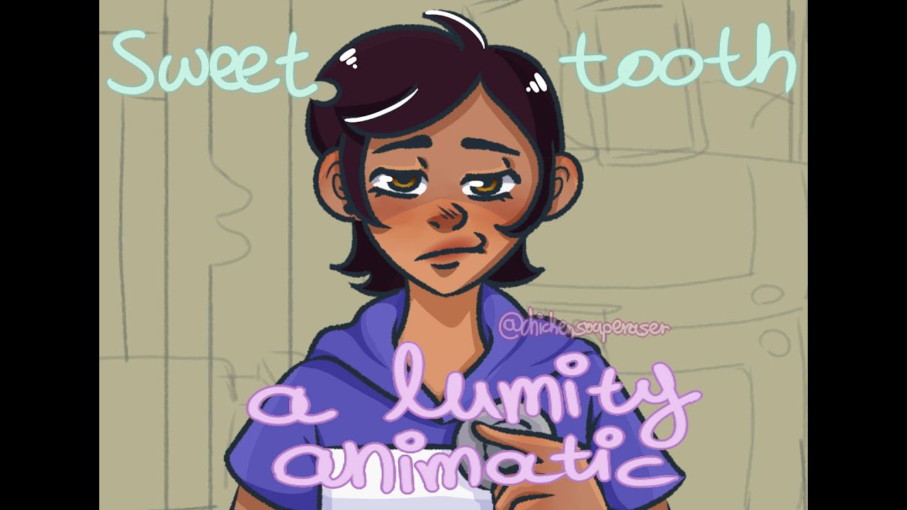 'sweet tooth' //lumity animatic(???) // toh - YouTube