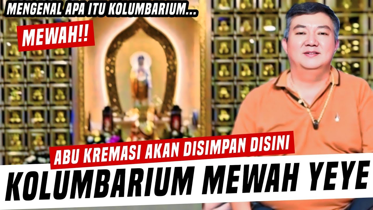 MENGINTIP COLUMBARIUM MEWAH / RUMAH ABU MEWAH UNTUK ALM.YEYE AYAH ...