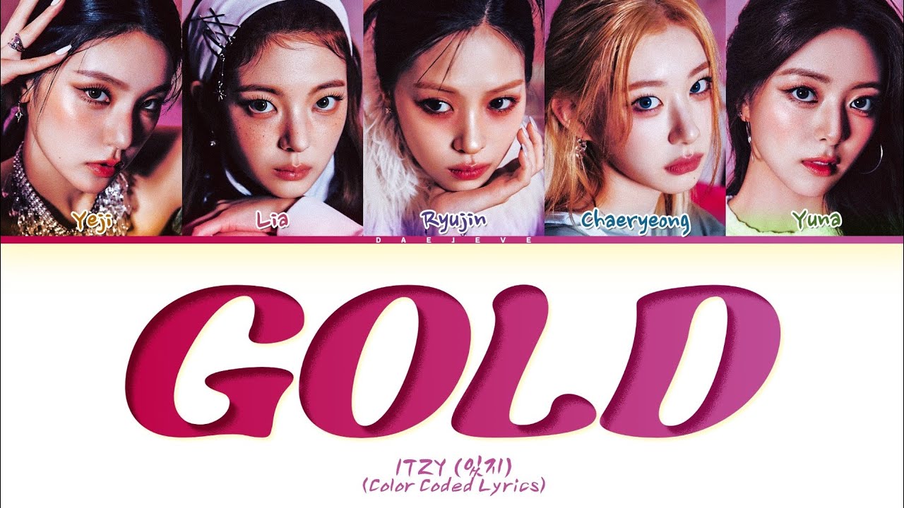 ITZY GOLD Lyrics (Color Coded Lyrics) - YouTube