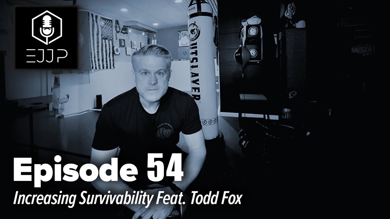 The Everyday Jiu Jitsu Podcast Ep 54: Increasing Survivability Feat ...