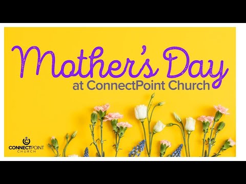 Mother's Day at ConnectPoint 2023 | Janell Lopez - YouTube