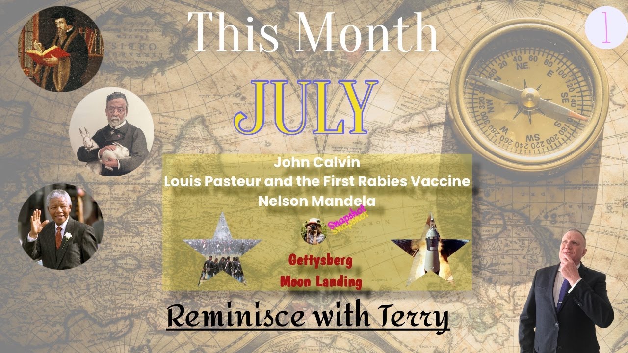This Month History - July: John Calvin, Louis Pasteur and Nelson ...