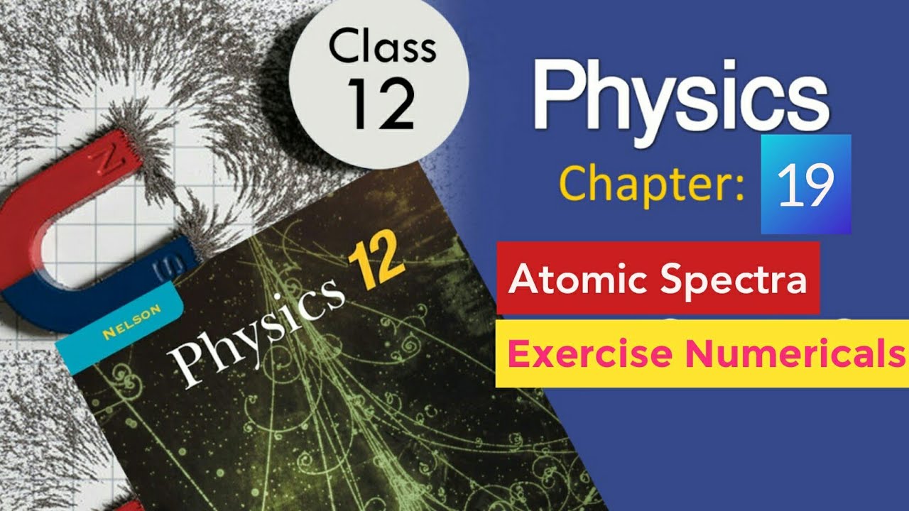 12th Class | Physics | Chp. 19 Atomic Spectra | Exercise Numericals ...
