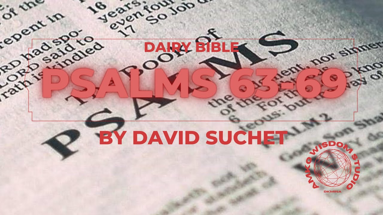 Day-144 Daily Bible, PSALMS 63-69, Everyday reading, listening, Audio ...