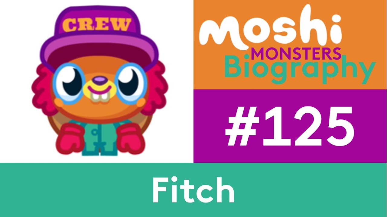 Moshi Monsters Biography #125 - Fitch - YouTube