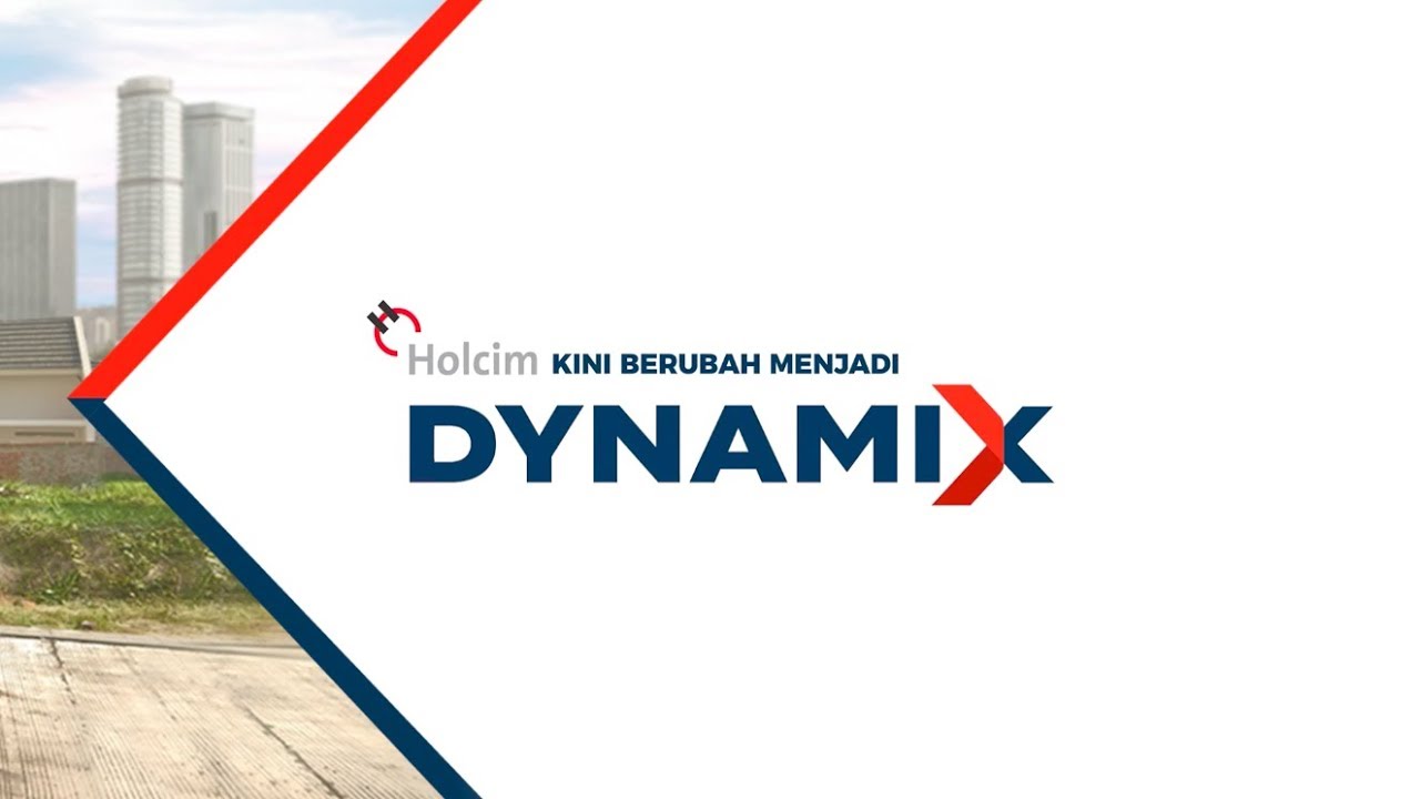 Holcim kini berubah nama menjadi Dynamix - YouTube