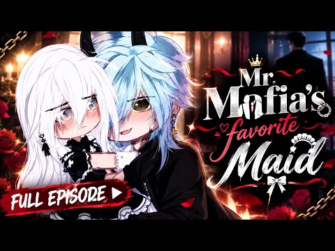 [15+] 🏴Mr. Mafia's Favorite Maid🤧💕 [] FULL EPISODE 🏴🏴  [] GCMM