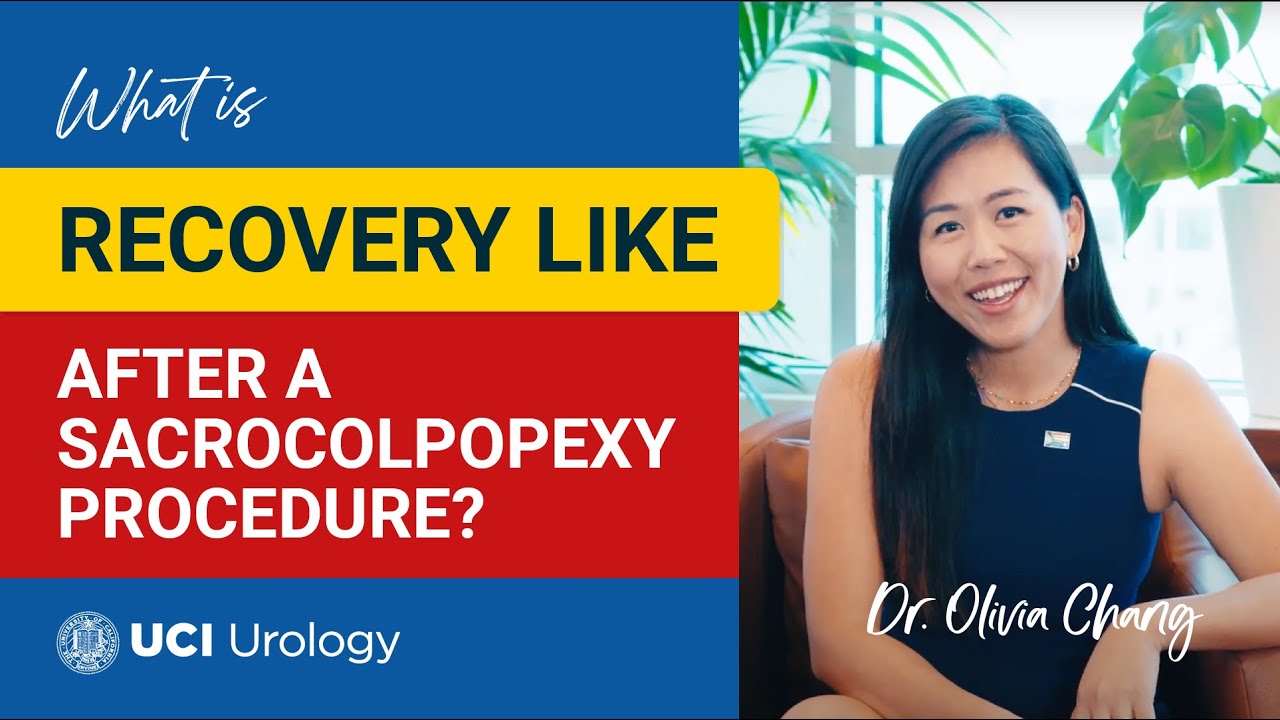 What is Recovery Like After Sacrocolpopexy Procedure? by Dr. Olivia ...