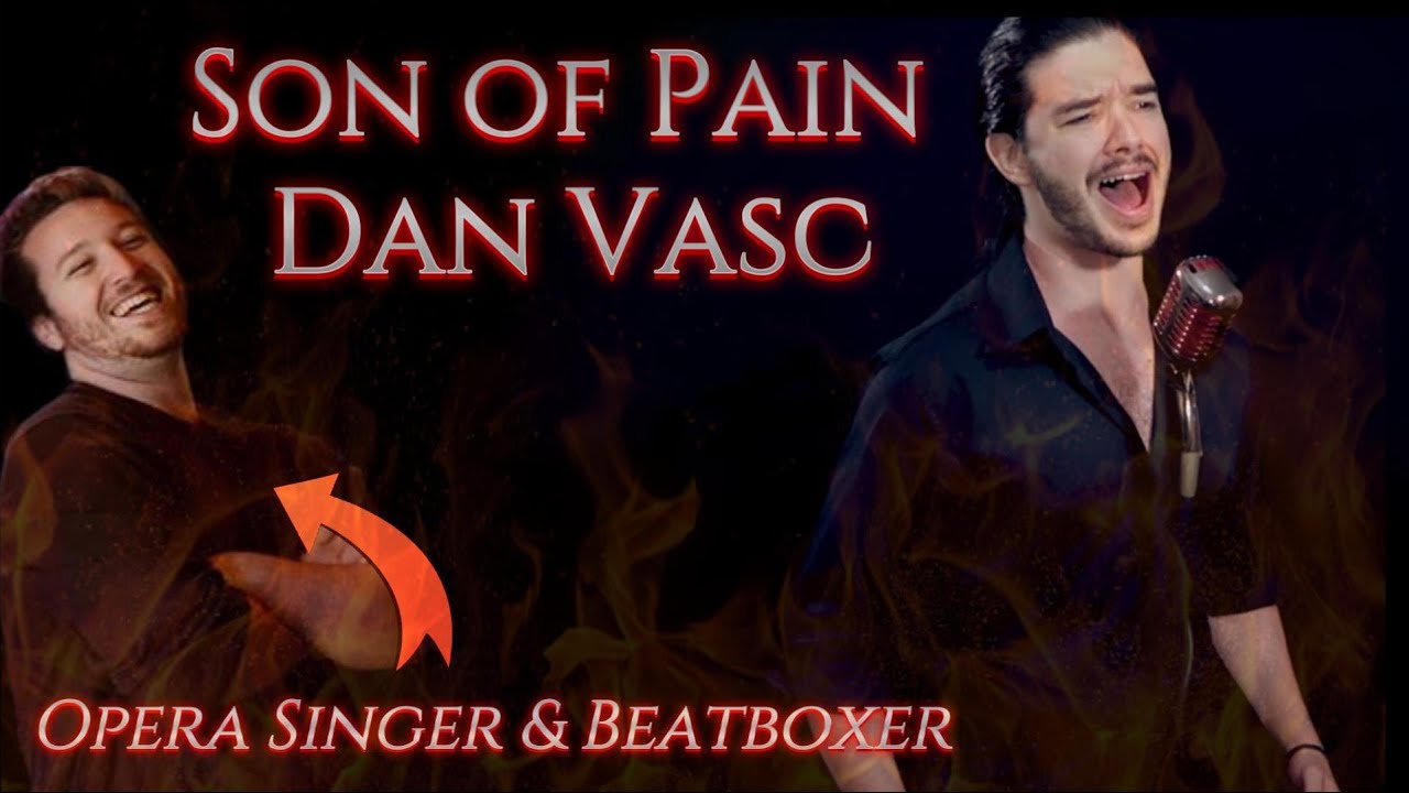 Opera Singer Reacts (& Analyzes) - Son of Pain || Dan Vasc - YouTube