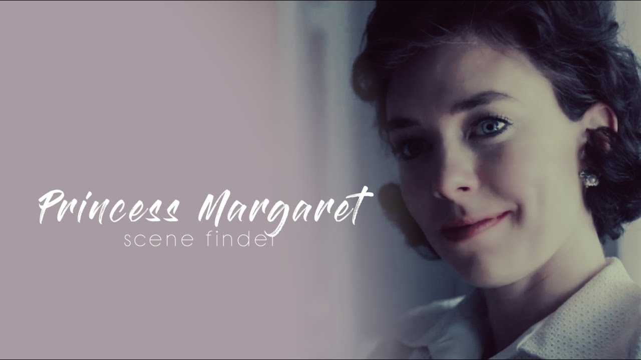 Princess Margaret | scene finder [S1] - YouTube