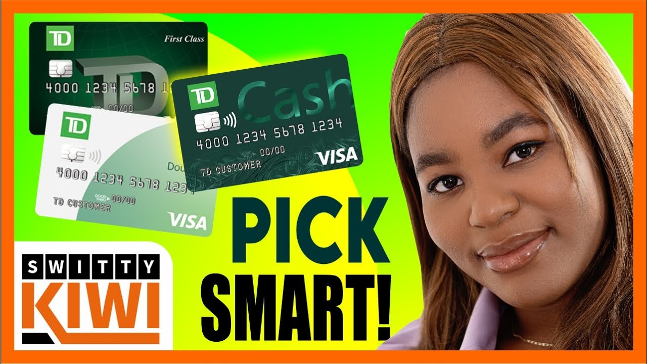 TD Double Up Credit Card vs TD Cash Card vs TD First Class Visa ...