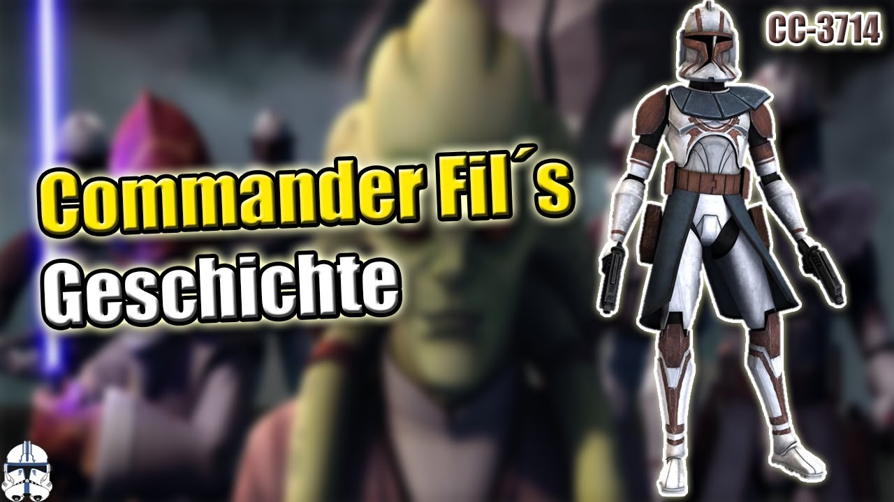 COMMANDER FIL´S GESCHICHTE! (CC-3714) ~ von Hardcase - YouTube