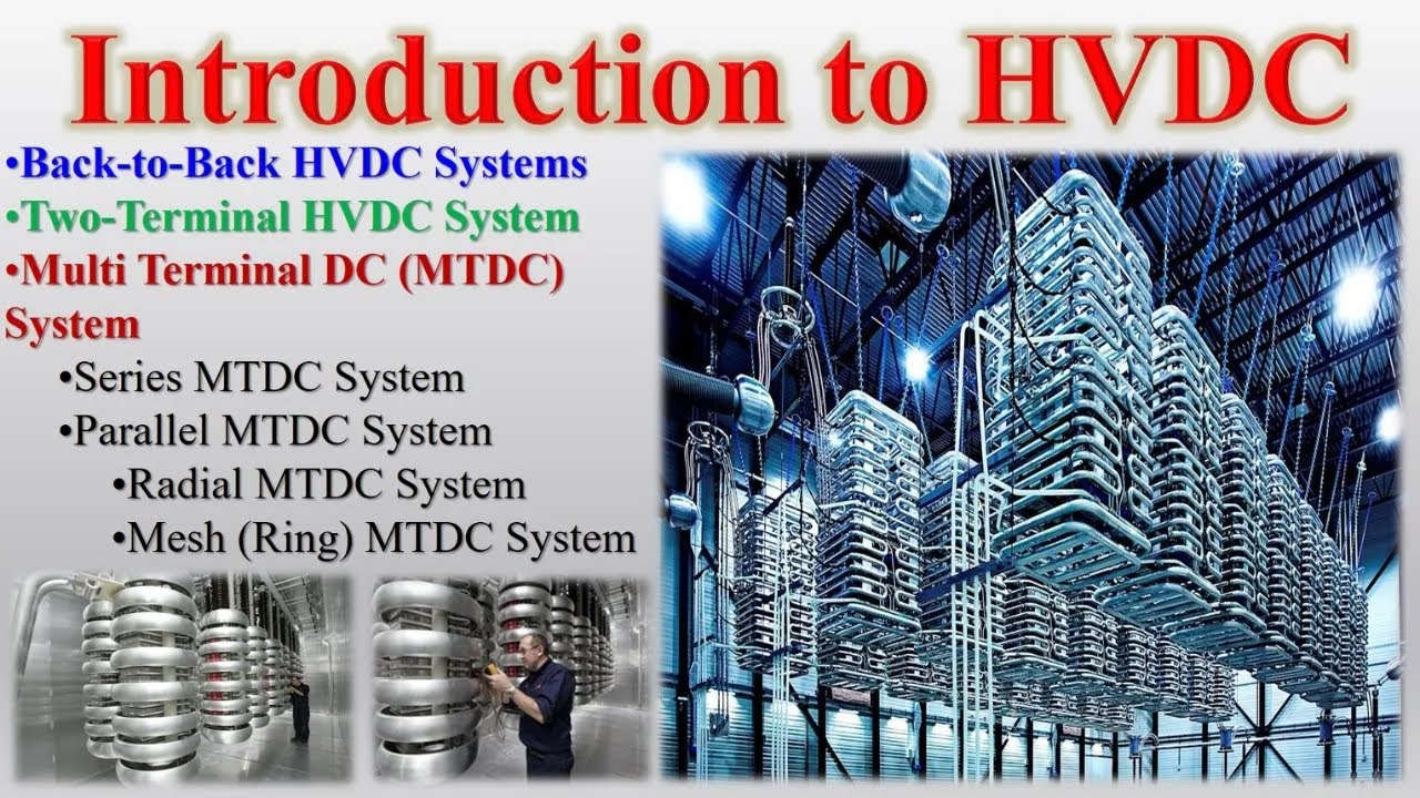 Introduction to High Voltage Direct Current | HVDC Back to Back | Multi Terminal DC System (MTDC ...