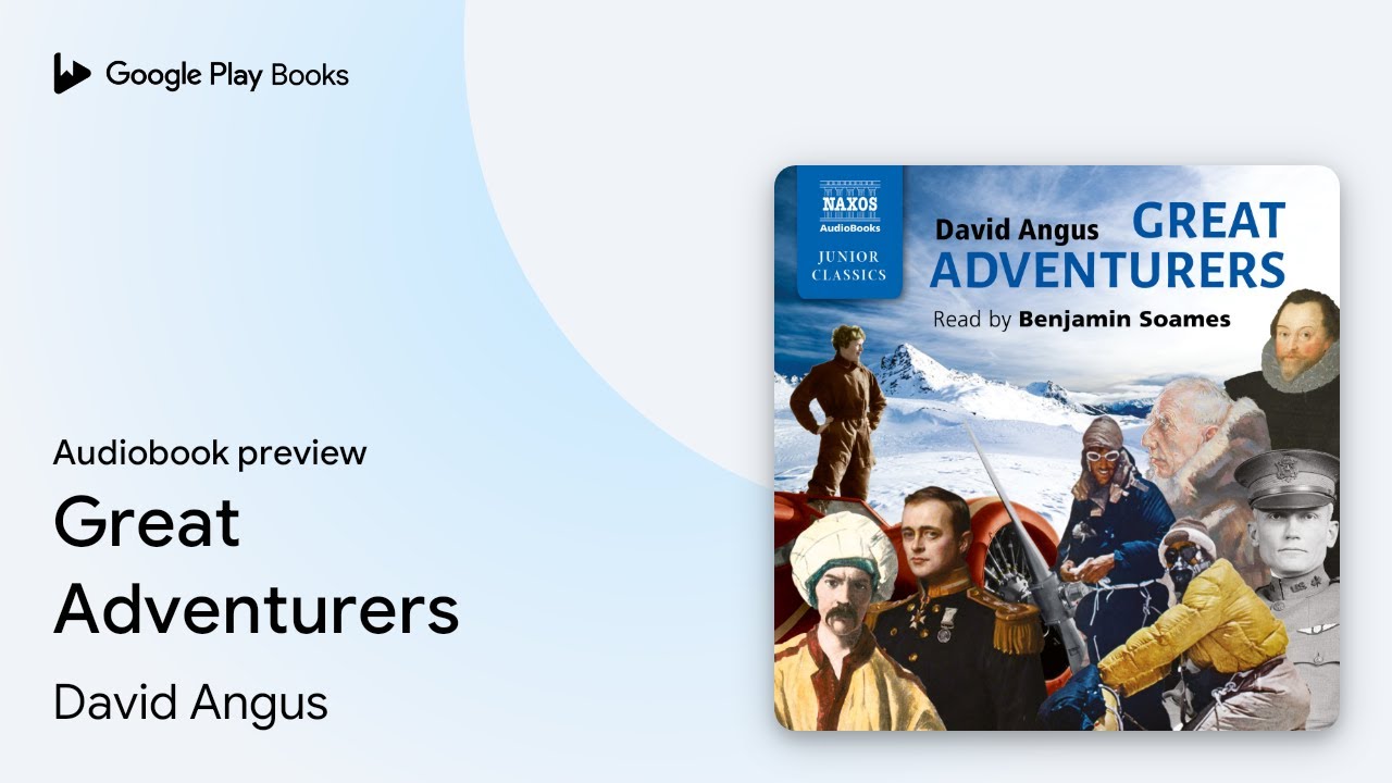 Great Adventurers by David Angus · Audiobook preview - YouTube
