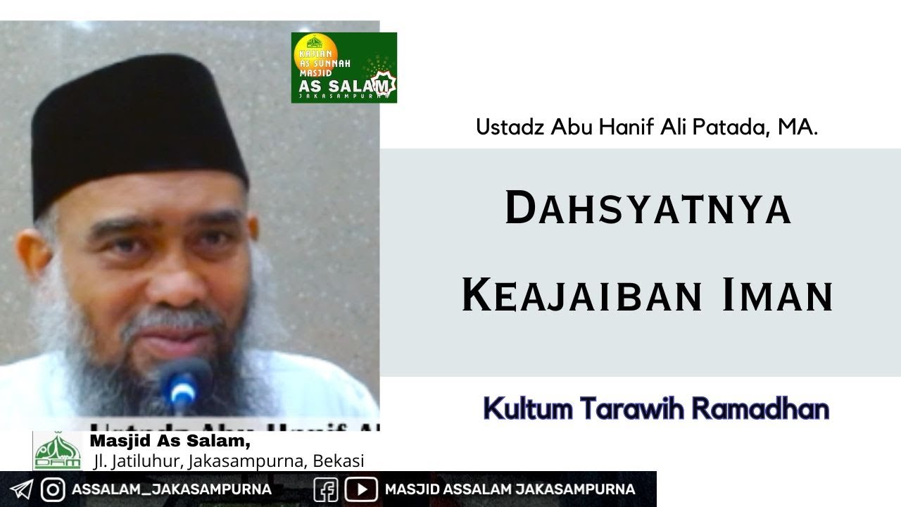 Keajaiban Iman Yang Benar |Ust. Abu Hanif Ali Patada | Masjid As Salam ...