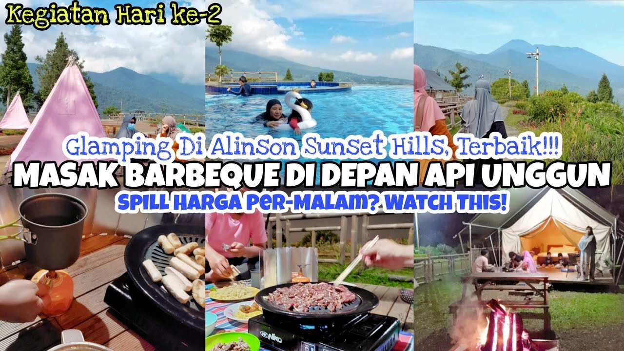 PRICE LIST 2022 GLAMPING DI ALINSON SUNSET HILLS, MASAK BARBEQUE GRILL ...