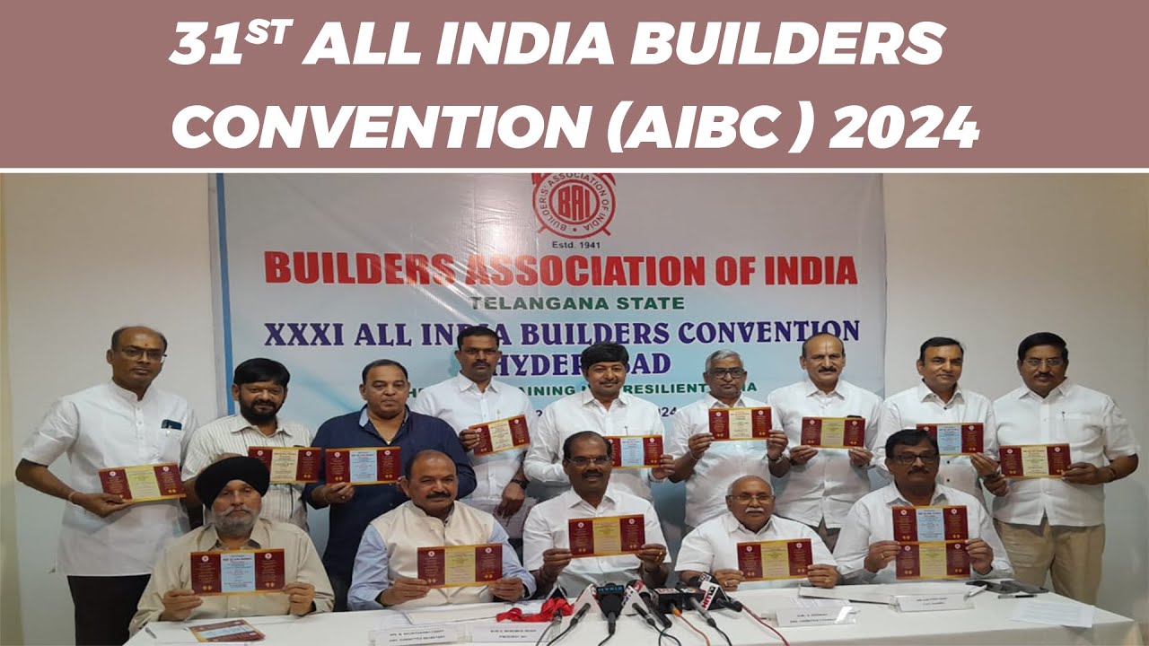 All India Builders Convention AIBC 2024 To Be Held in Hyderabad | Hybiz ...