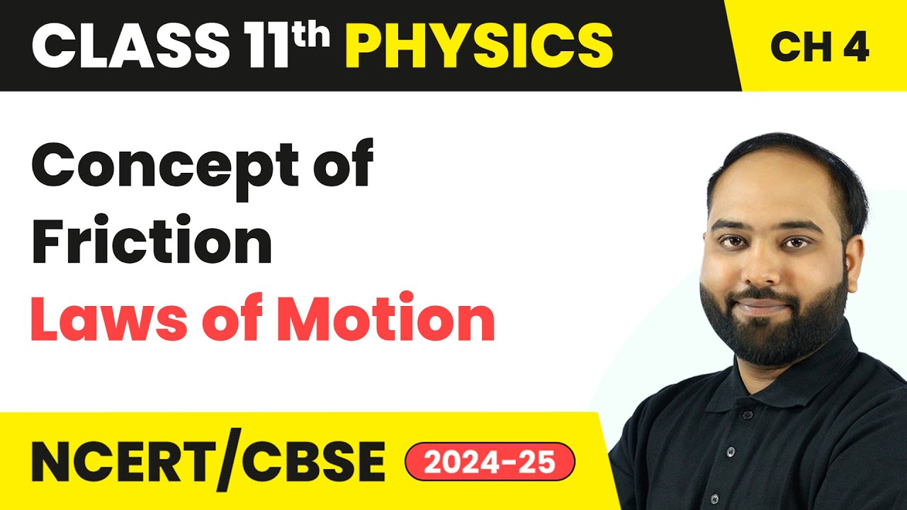 Concept of Friction - Laws of Motion | Class 11 Physics Chapter 4 ...