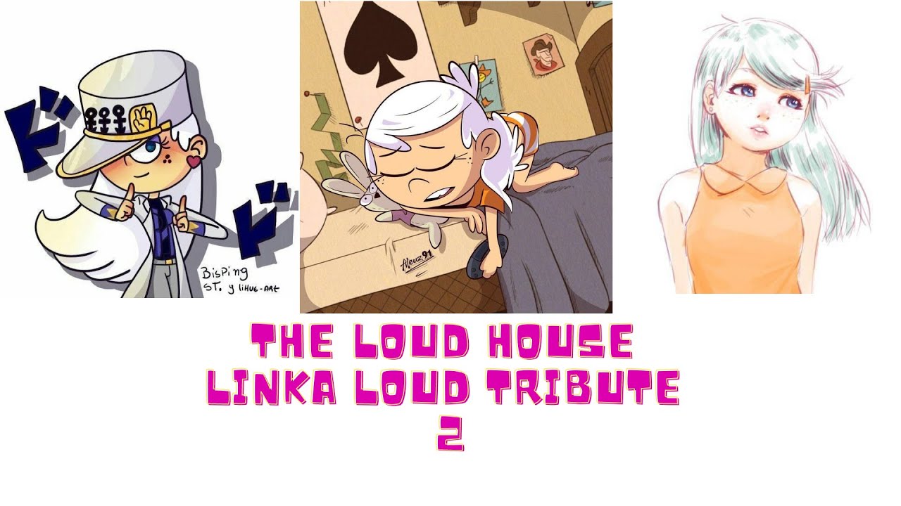the loud house linka loud tribute with two song 2 - YouTube