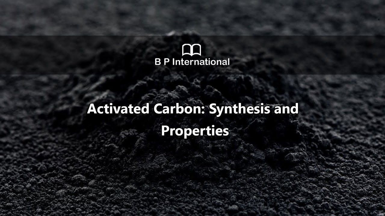 Activated Carbon: Synthesis and Properties - YouTube