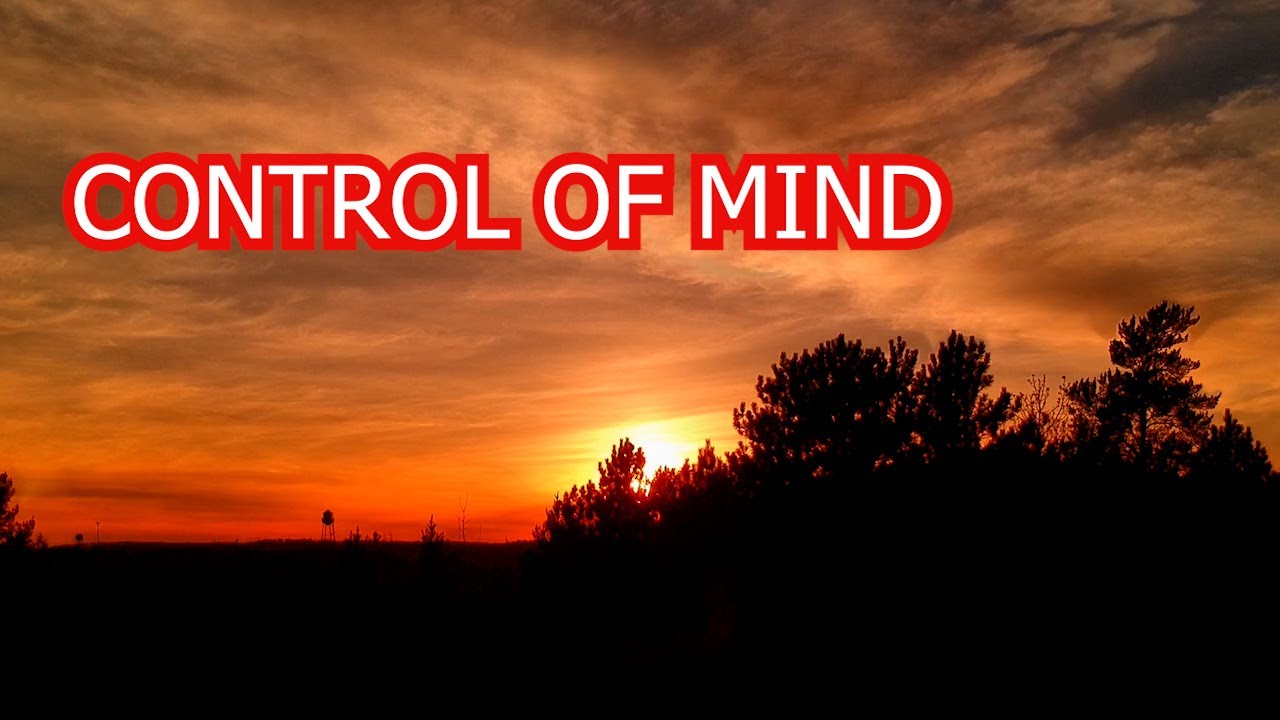 CONTROL OF MIND - YouTube
