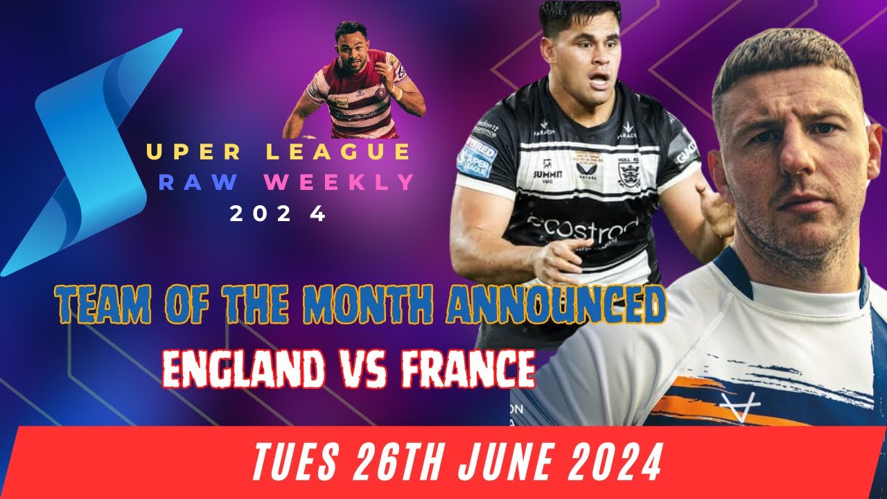Super League Raw Weekly - 26th June 2024 - Super League - Rugby League ...