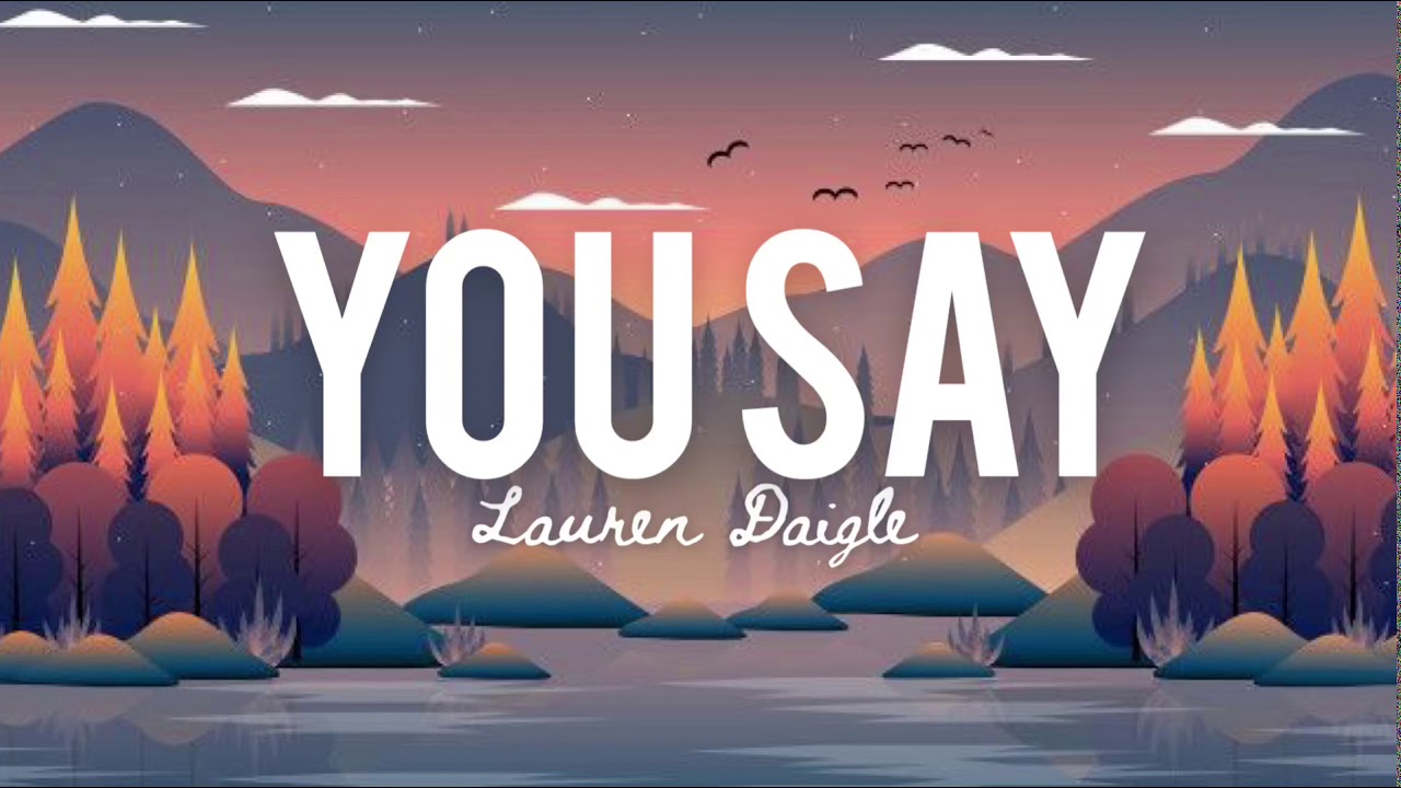 Lauren Diagle - You say | Lyrics - YouTube