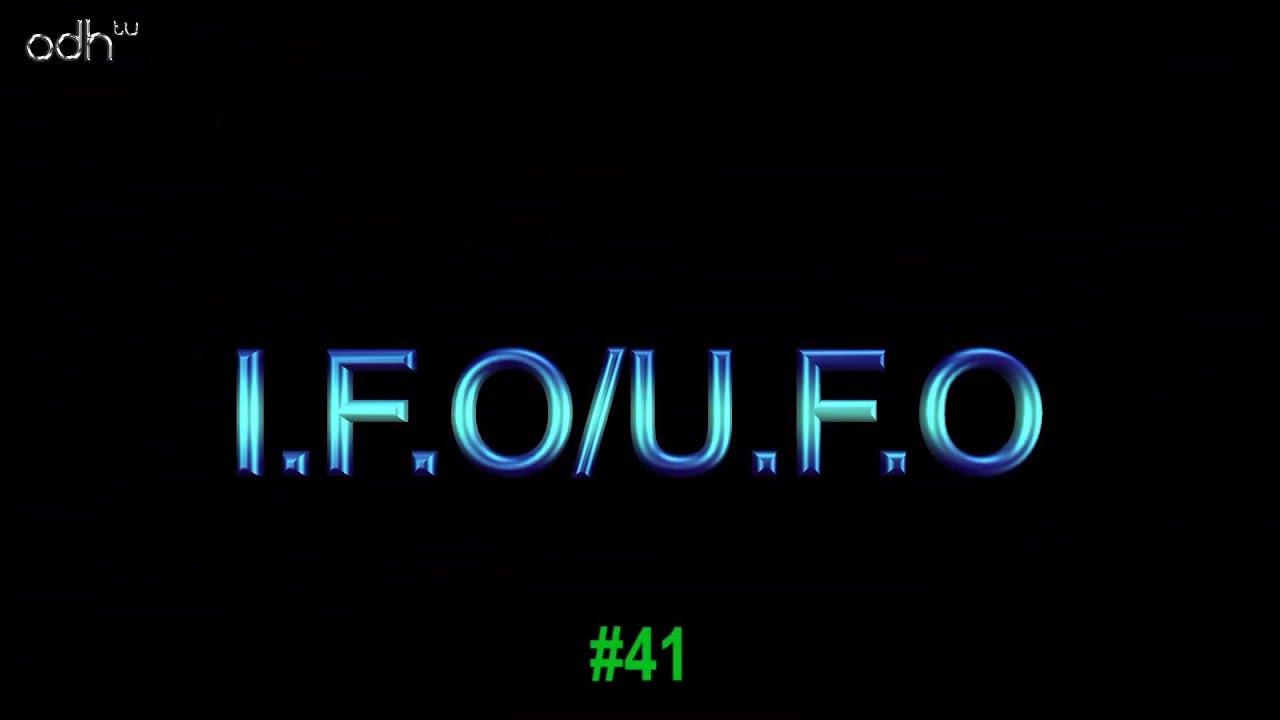 IFO/UFO #41 - YouTube