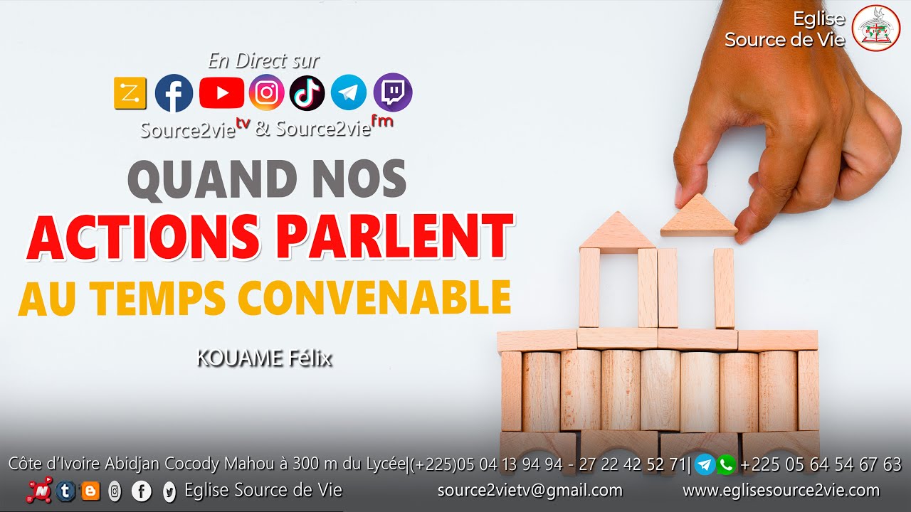 🔴KOUAME Félix | Quand nos actions parlent au temps convenable - YouTube