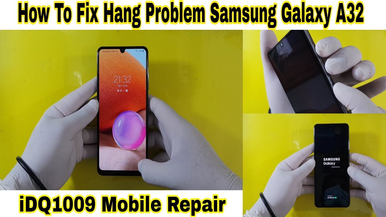 How To Fix Hang Problem Samsung Galaxy A32 idq1009.official - YouTube