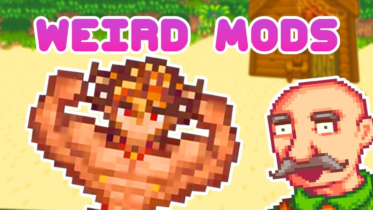 These WEIRD Mods Will Drive You Crazy! Stardew Valley - YouTube