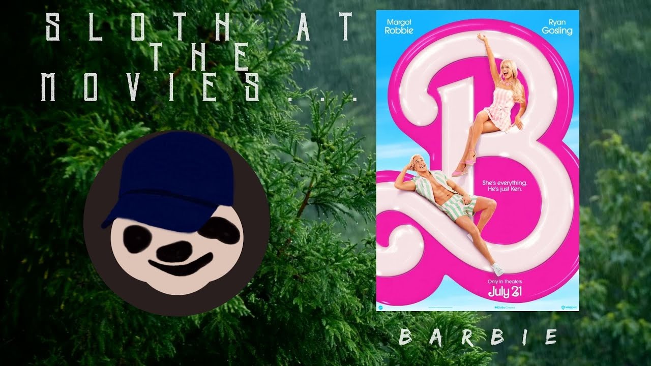 Sloth at the Movies: Barbie Review - YouTube
