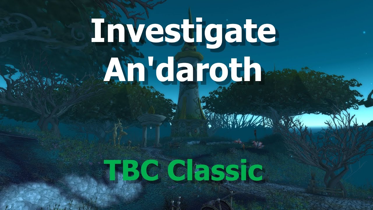 Investigate An'daroth--WoW TBC Classic - YouTube