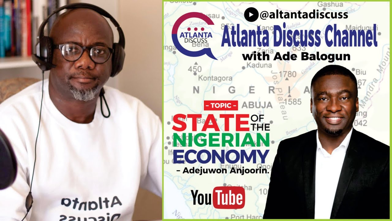 Episode 6 - STATE OF THE NIGERIAN ECONOMY WITH ADEJUWON ANJOORIN - YouTube