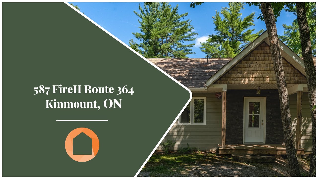 587 Fire Rte 364, Kinmount, ON - YouTube