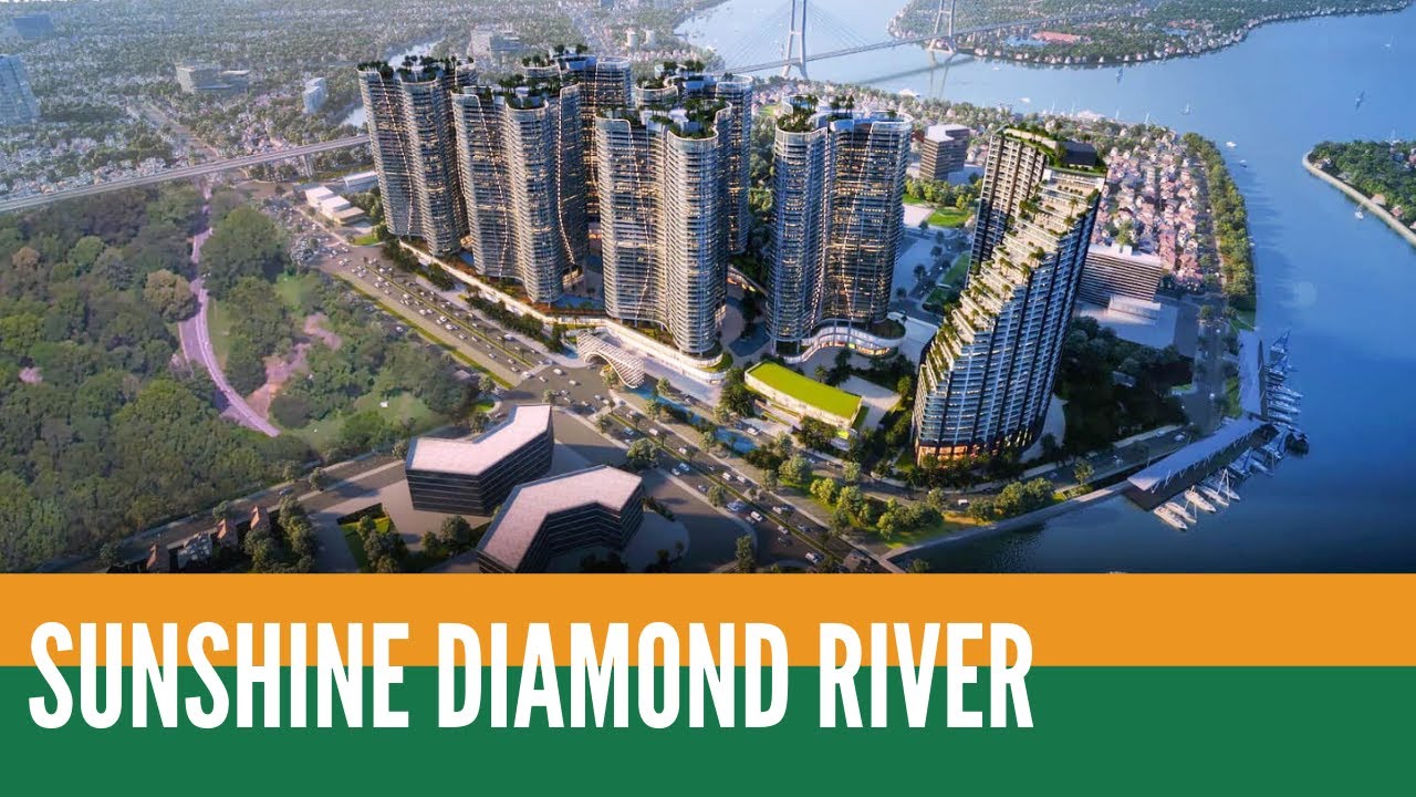 Cùng nhìn ngắm Sunshine Diamond River - Đô Thị Sinh Thái 4.0 - YouTube