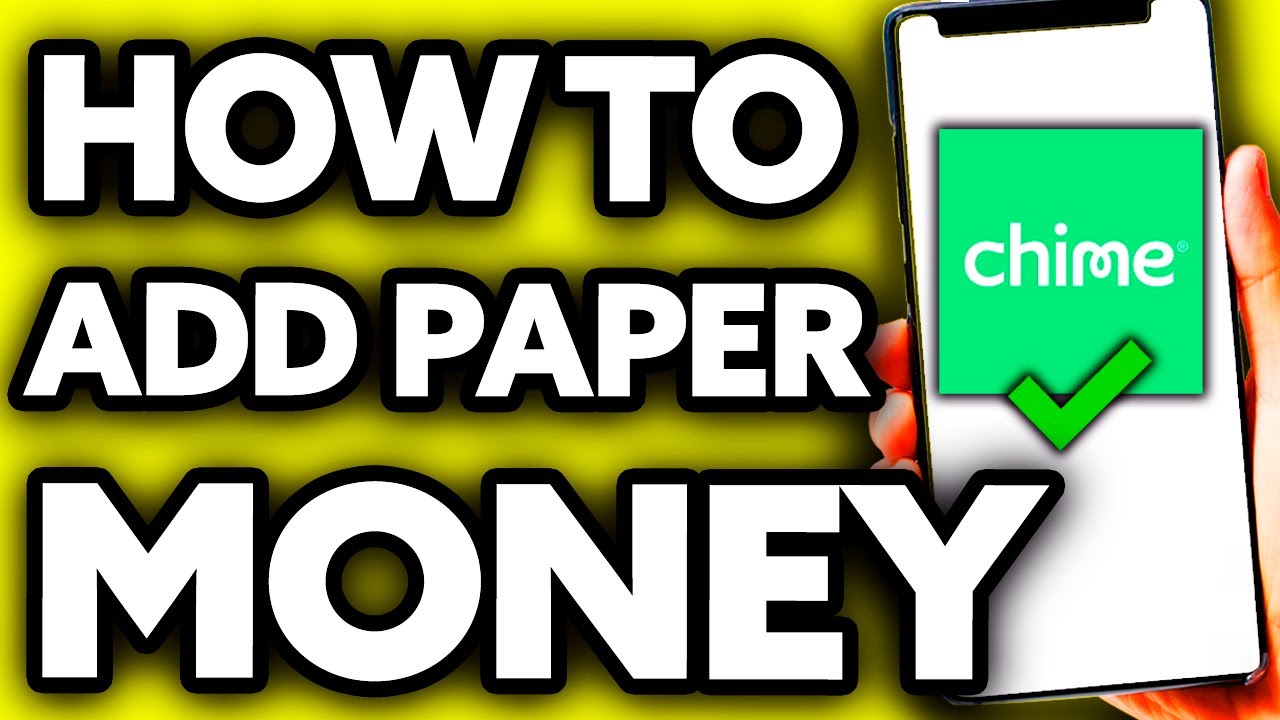 How To Add Paper Money to Chime (Very Easy!) - YouTube