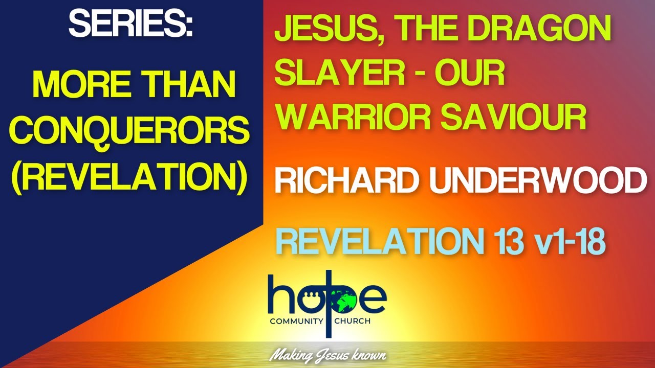 Jesus, The Dragon Slayer- Our Warrior Saviour - Revelation 13 v1-18 ...