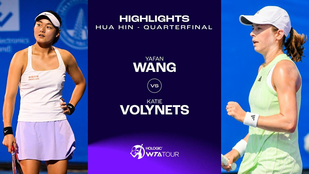 Wang Yafan vs. Katie Volynets | 2024 Hua Hin Quarterfinal | WTA Match ...