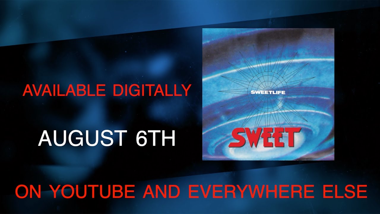 Sweet - Sweetlife | Restored & Remastered | Out August 6 - YouTube