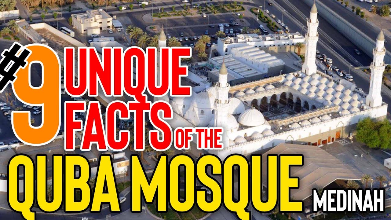 9 UNIQUE FACTS OF THE QUBA MOSQUE - YouTube