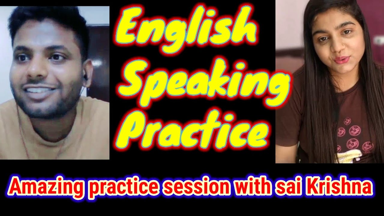 English speaking practice session with Sai Krishna|| Discussed a lot of important tips for ...