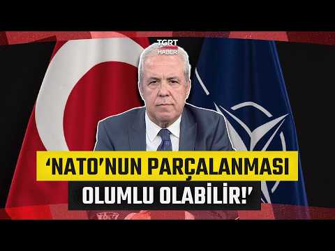 NATO Tartışmasına Şamil Tayyar'dan Ezber Bozan Yorum: 'Parçalanması Olumlu Olabilir!' - TGRT Haber