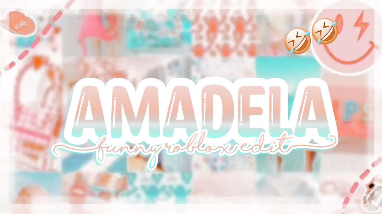 amadela amadela 😝💖 || roblox edit 👻 || smileyyrose 🌴🌈🐠🦄 - YouTube