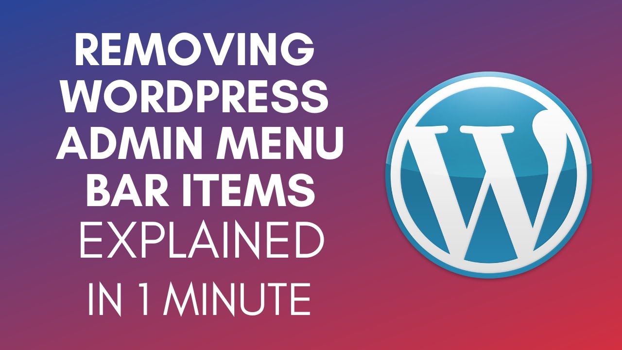 How To Remove WordPress Admin Menu Bar Items (2025) - YouTube