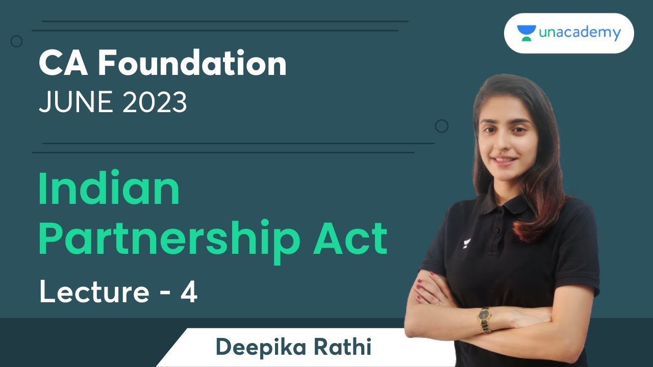 Indian Partnership Act | Lecture 4 | CA Foundation June 2023 | Deepika ...