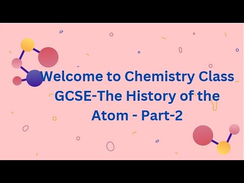 The History of the Atom Part-2 - YouTube
