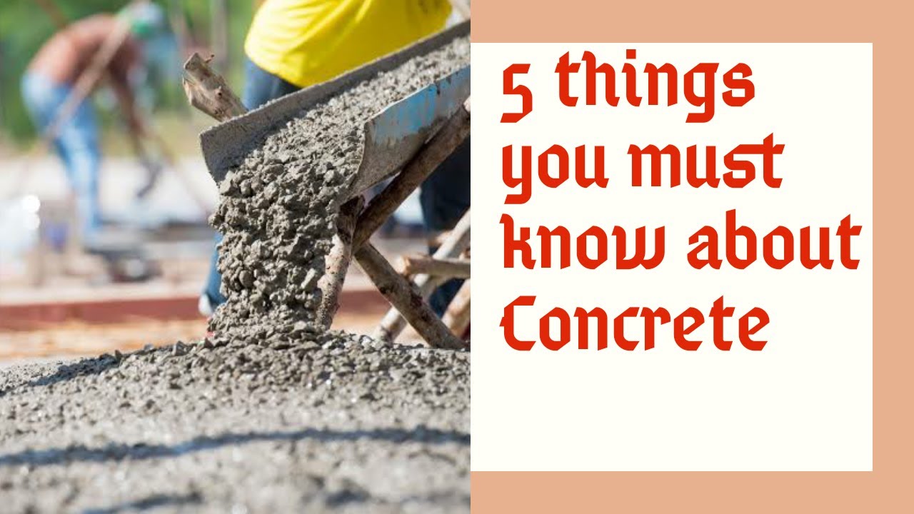 5 Things You Must Know About Concrete - YouTube